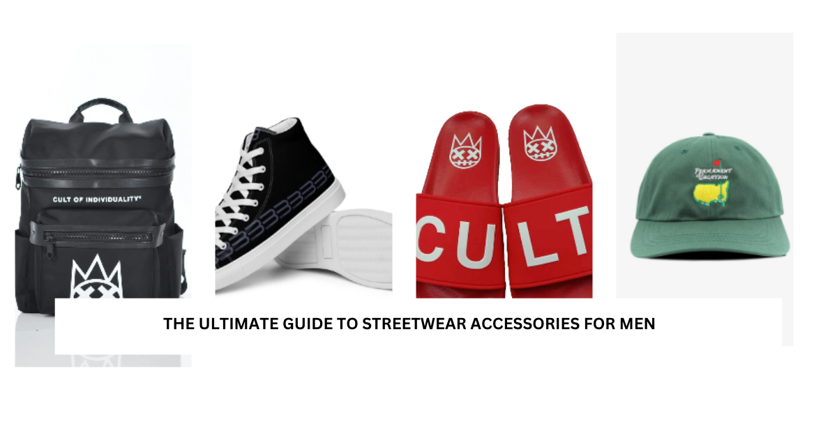 The Ultimate Guide to Streetwear Accessories for Men – Reach E-Shop